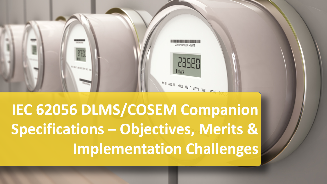 IEC 62056 DLMSCOSEM Companion Specifications – Objectives, Merits ...